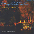 A Bridge Over Time - Mary Beth Carlson
